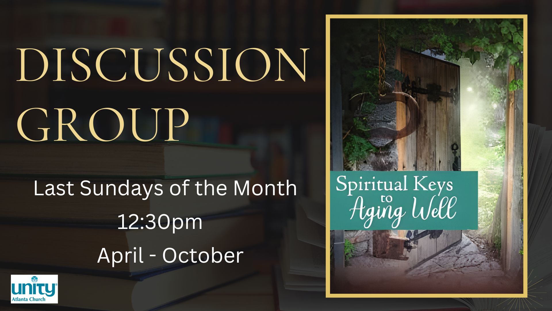 Spiritual Keys to Aging Well - Monthly Discussion Group - Unity Atlanta ...