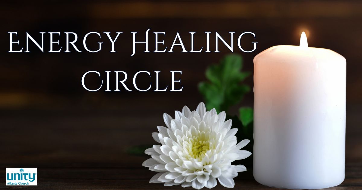 Energy Healing Circle–Be Grounded for the Holidays! - Unity Atlanta Church